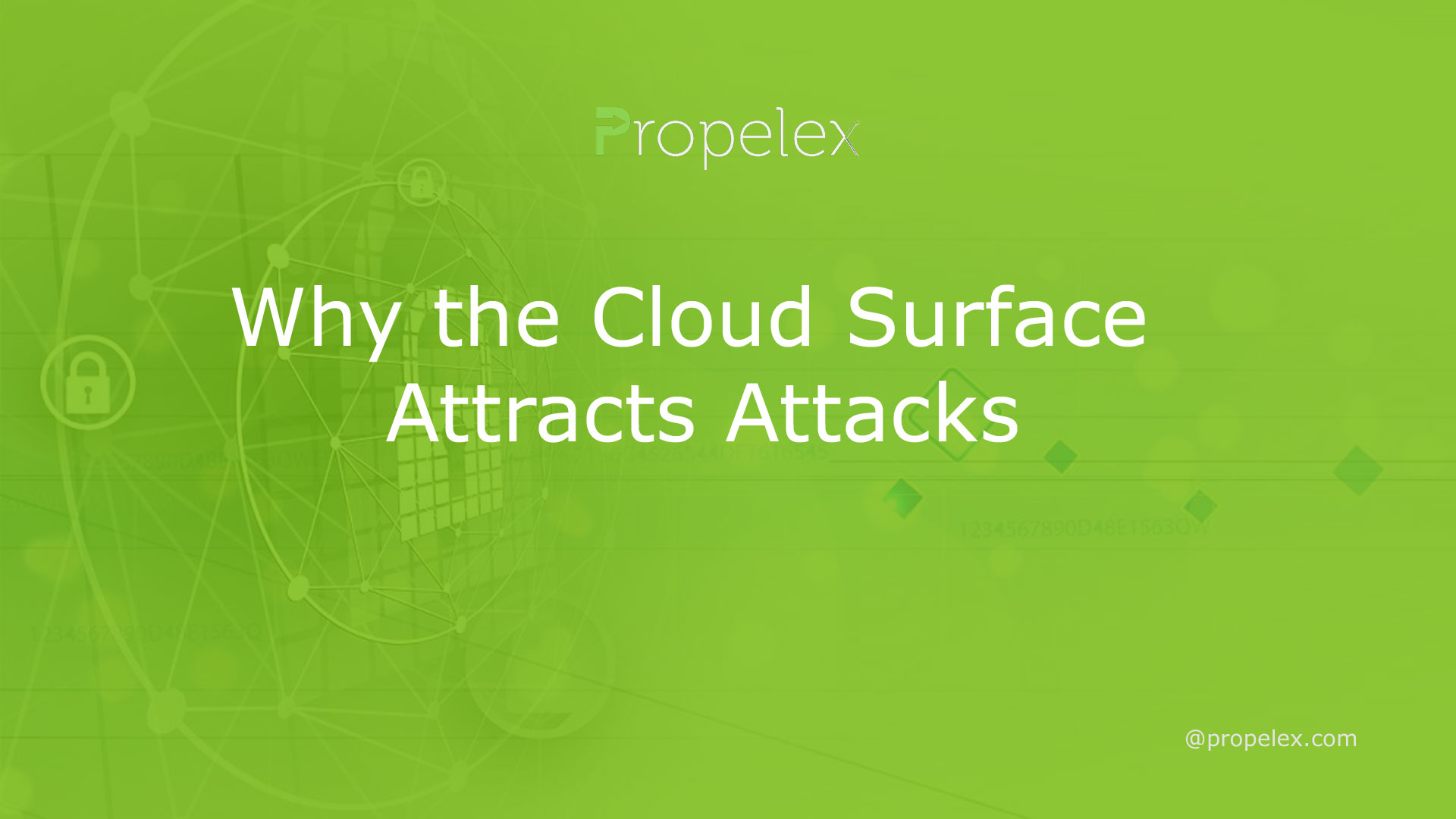 Why the Cloud Surface Attracts Attacks - Propelex