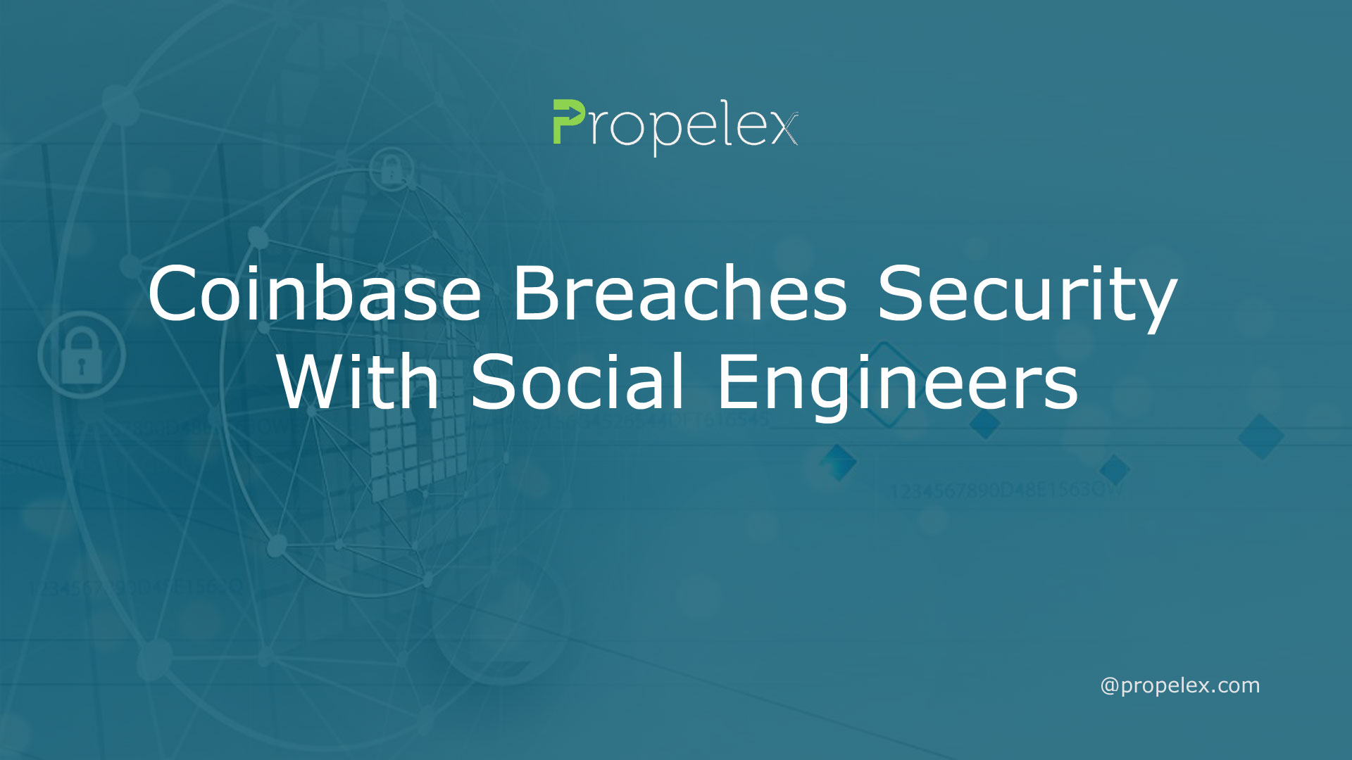 Coinbase Breaches Security With Social Engineers - Propelex