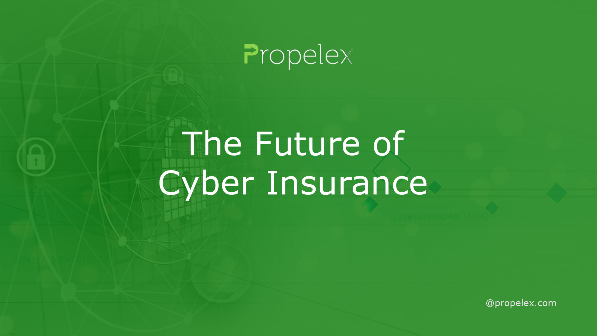 The Future of Cyber Insurance - Propelex
