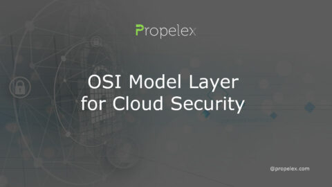 OSI Model Layer for Cloud Security - Propelex