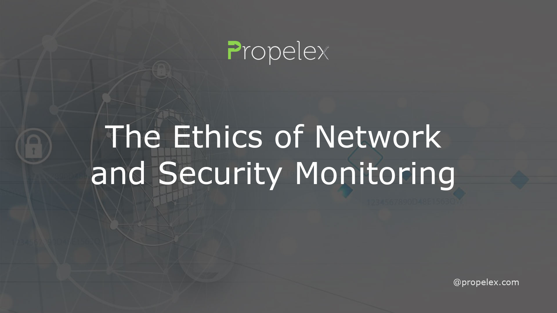 The Ethics of Network and Security Monitoring - Propelex